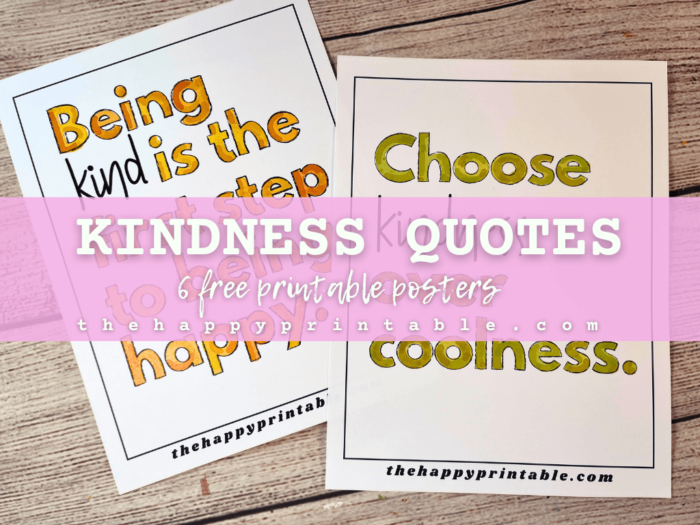 Kindess Quotes- Six Printable Kindness Posters | The Happy Printable